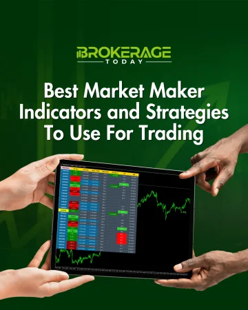 Best Market Maker Indicators and Strategies To Use For Trading